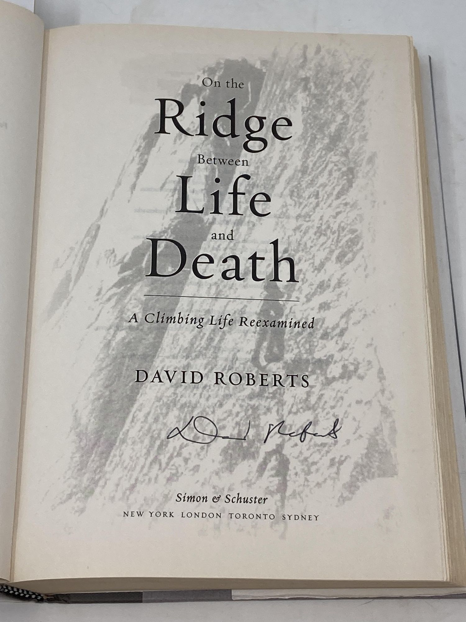 ON THE RIDGE BETWEEN LIFE AND DEATH: A CLIMBING LIFE REEXAMINED (SIGNED ...