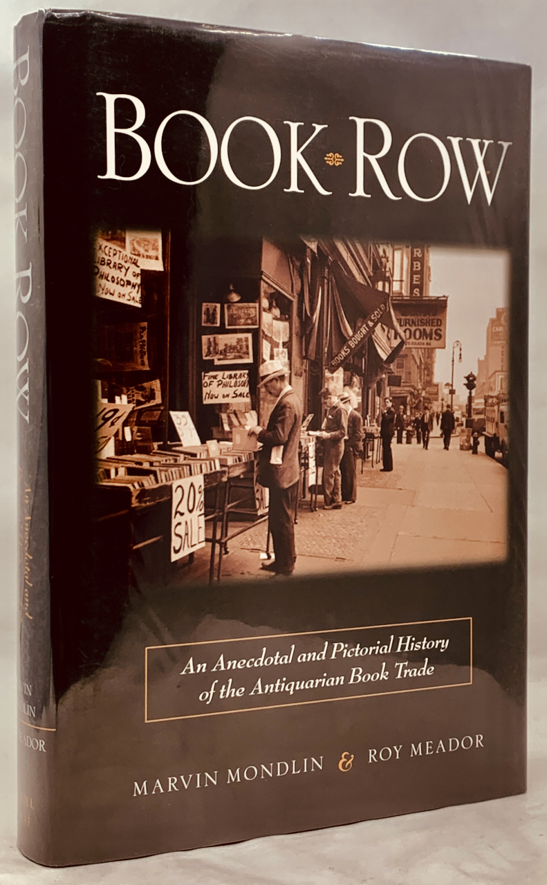 Book Row: An Anecdotal and Pictorial History of the Antiquarian Book ...