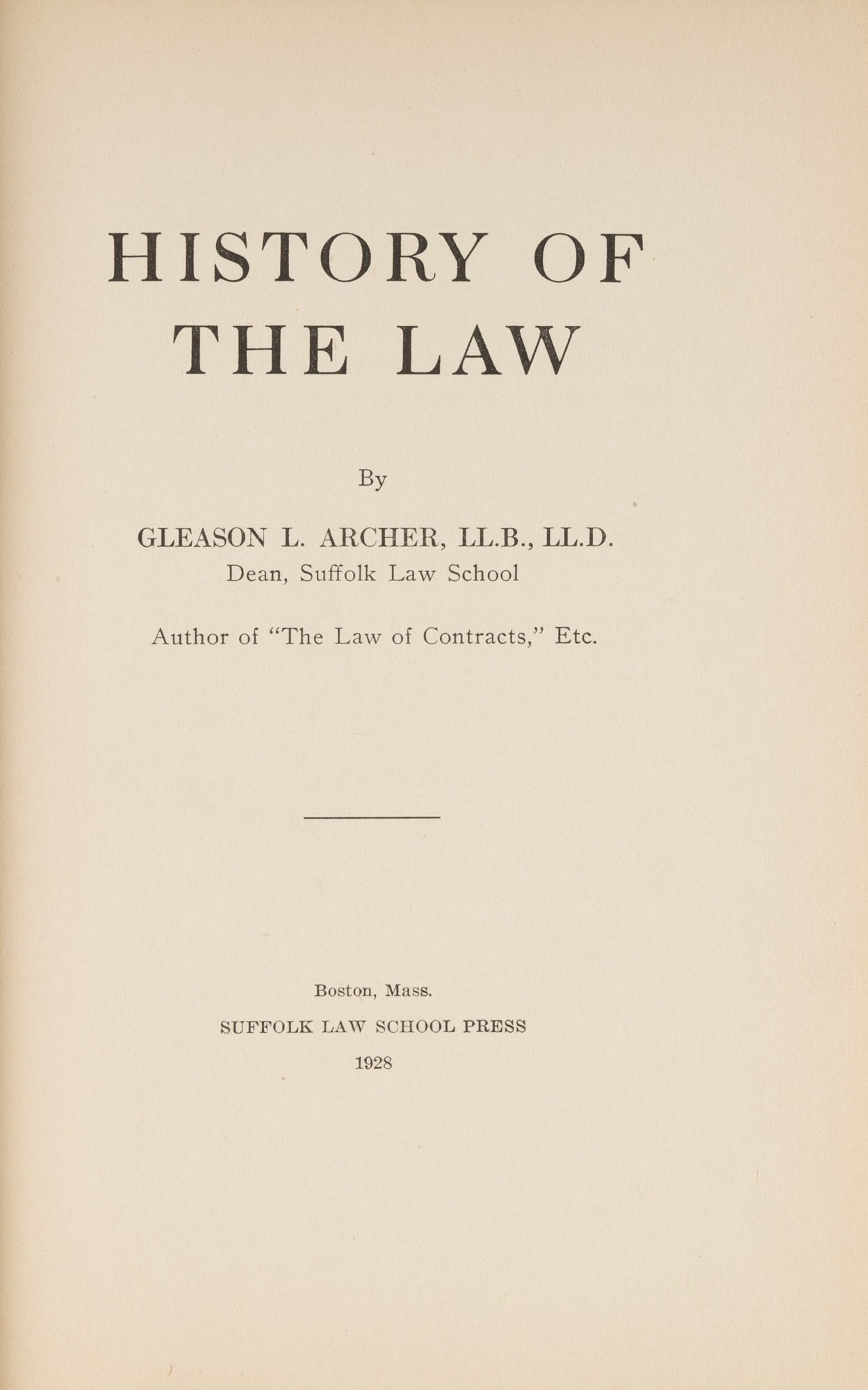 History of the Law, Inscribed to Arthur G. Staples by Archer, Gleason L ...