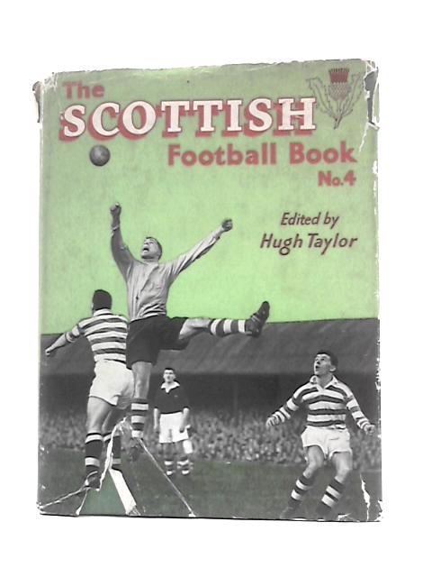 The Scottish Football Book No. 4 by Hugh Taylor (Ed.): Fair (1958 ...