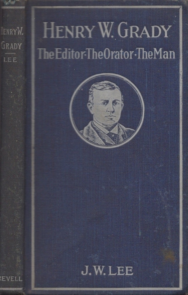 Henry W. Grady by Lee, James W.: Good Hardcover (1896) First Edition ...