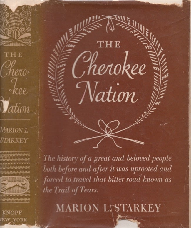The Cherokee Nation by Starkey, Marion L.: Good Hardcover (1946) First ...