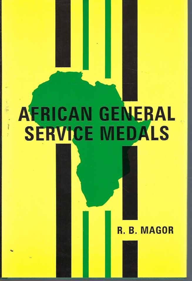 African General Service Medals by Magor, R. B.: FINE! Hardcover in ...
