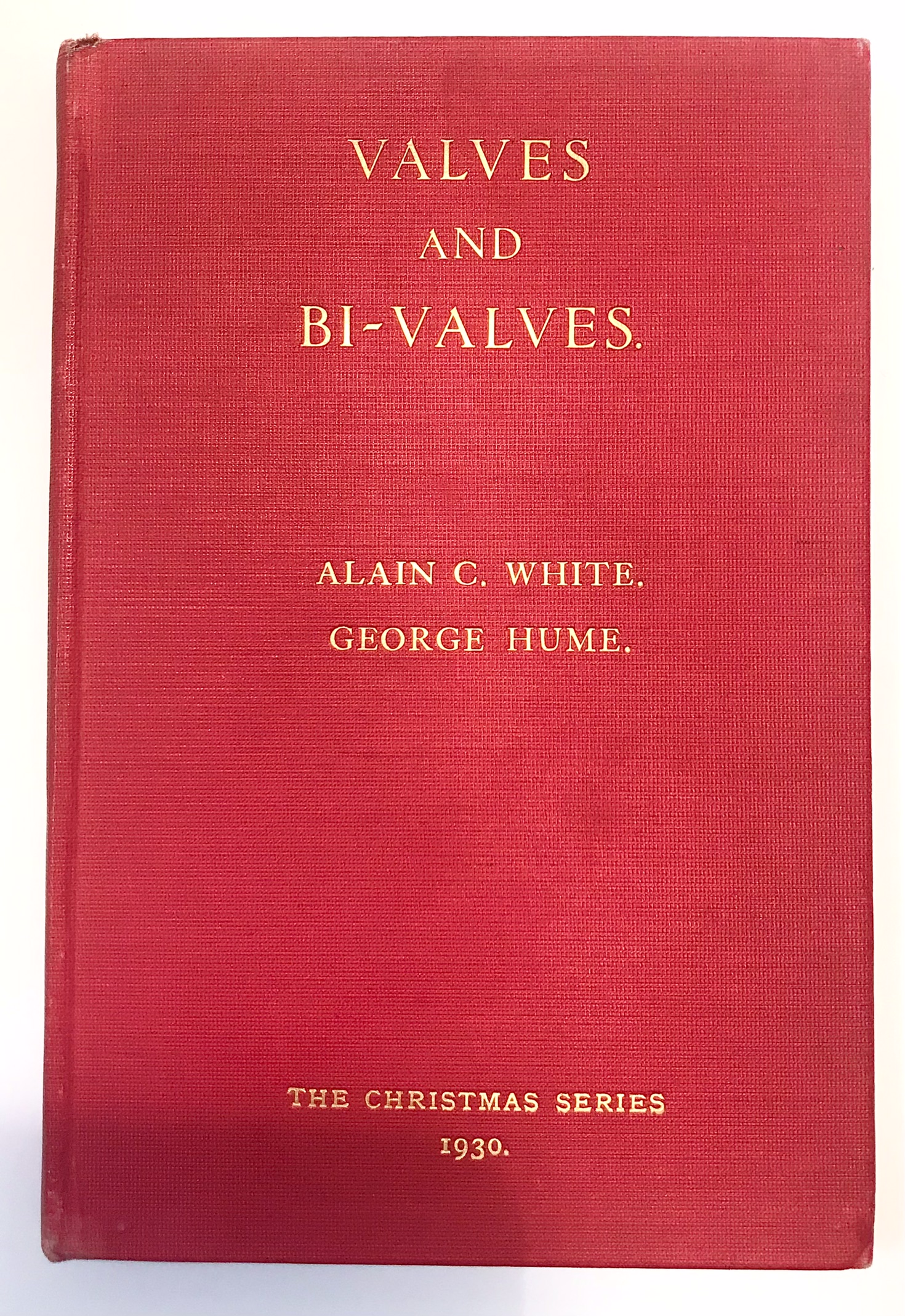 Valves and Bi-Valves by Alain C. White and George Hume: Very Good ...