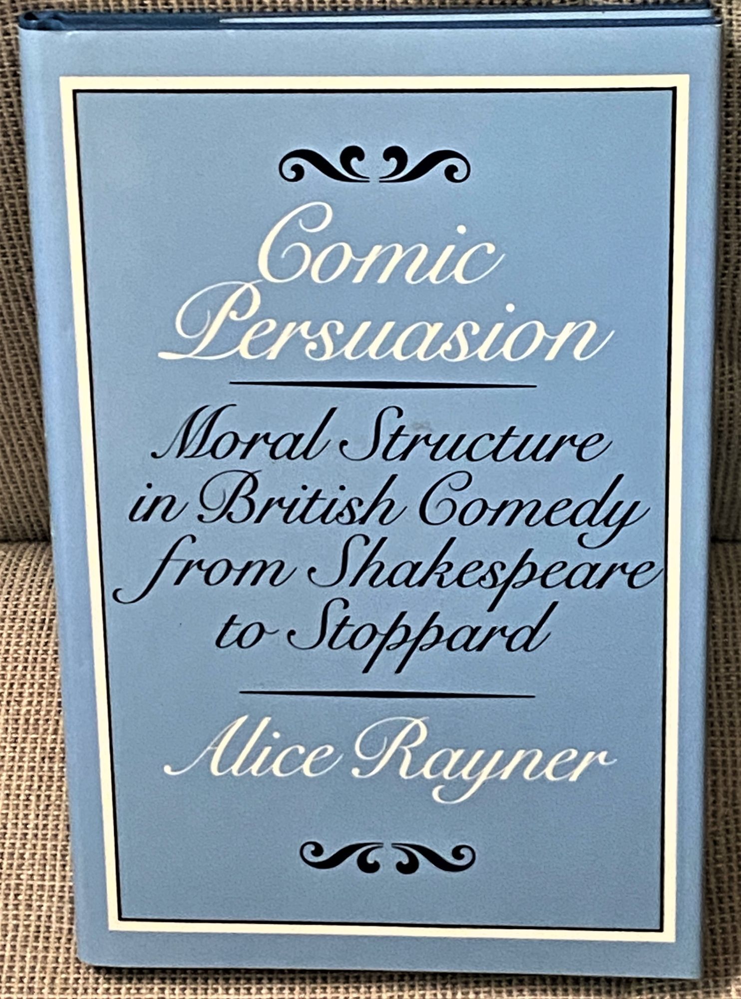 Comic Persuasion, Moral Structure in British Comedy from Shakespeare to ...