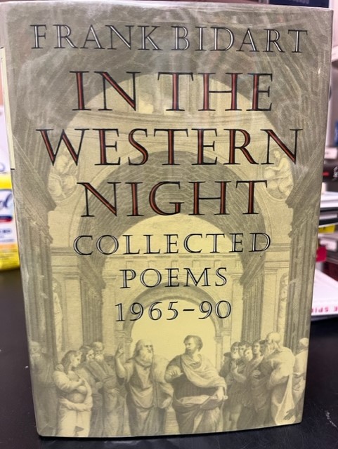 In the Western Night: Collected Poems, 1965-1990 by Bidart, Frank: Very ...