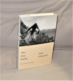 The One Inside. Foreword by Patti Smith. by Shepard, Sam.: Near Fine Hardcover (2017) 1st ...