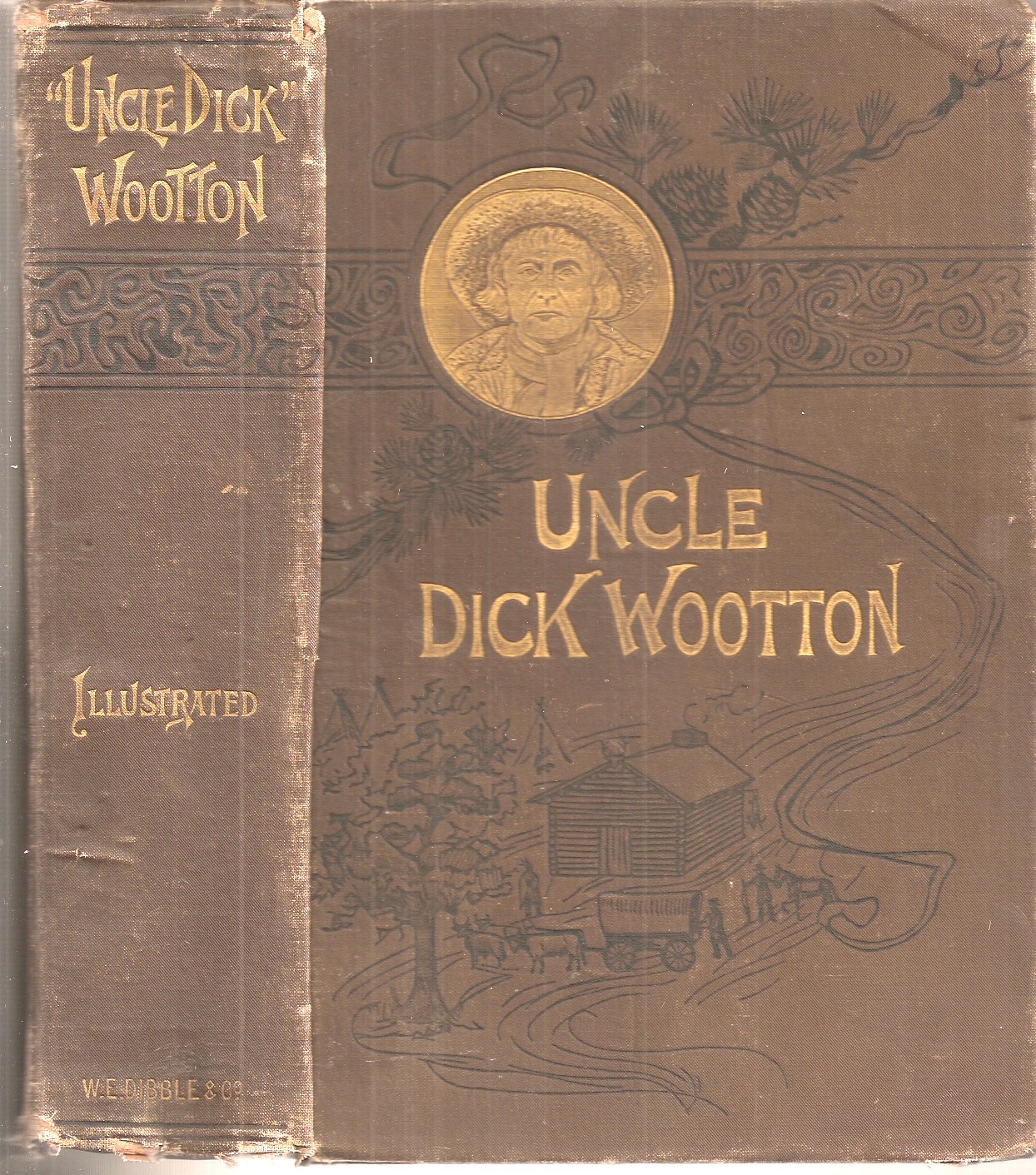 "UNCLE DICK" WOOTTON: The Pioneer Frontiersman of the Rocky Mountain ...