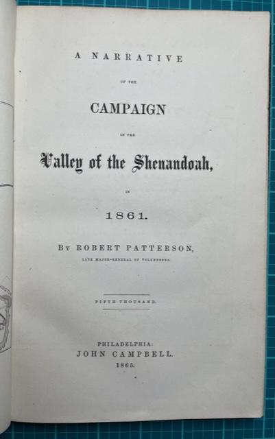 A NARRATIVE OF THE CAMPAIGN IN THE VALLEY OF THE SHENANDOAH OF 1861 by ...