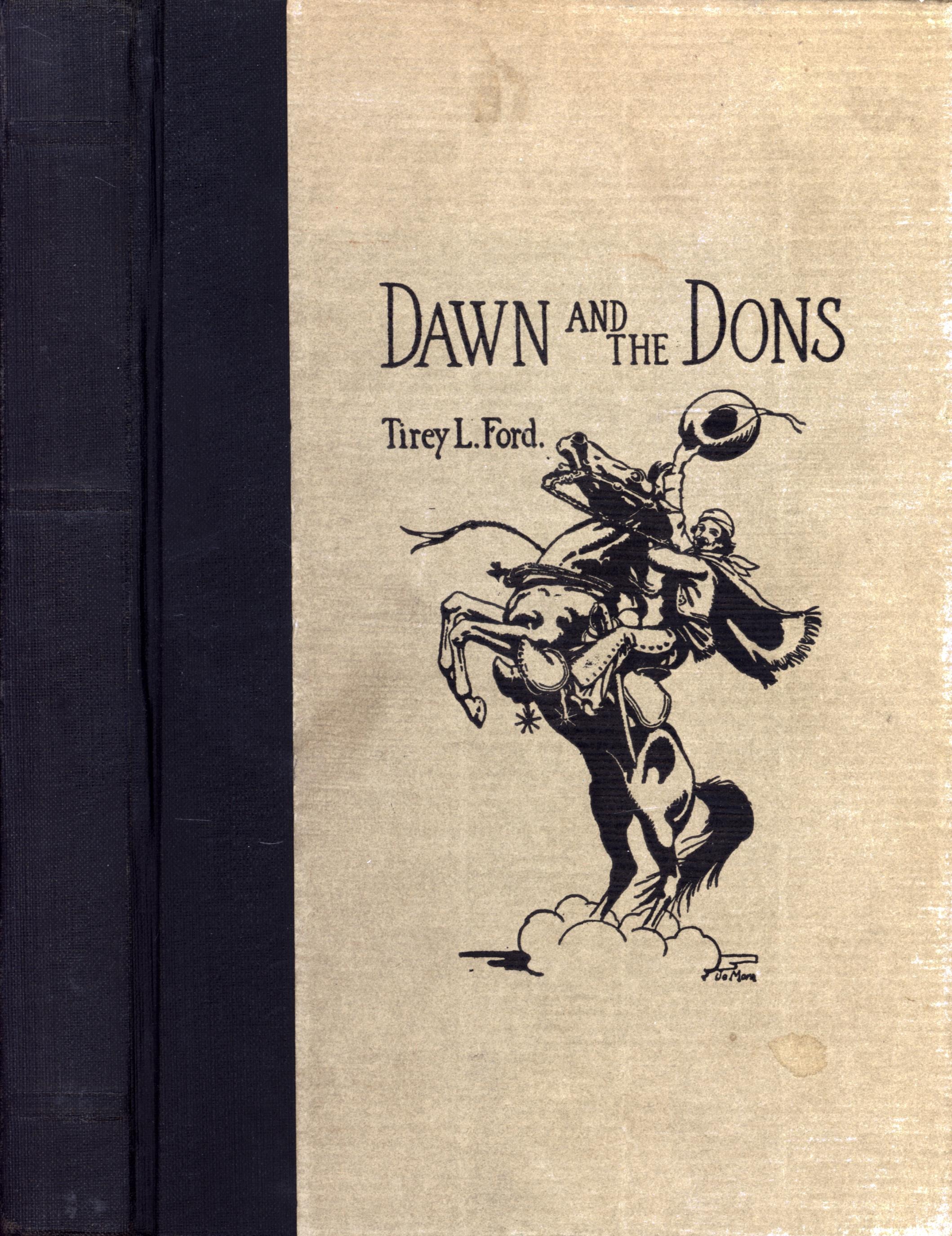 Dawn and the Dons: The Romance of Monterey by Ford, Tirey L.: Good ...