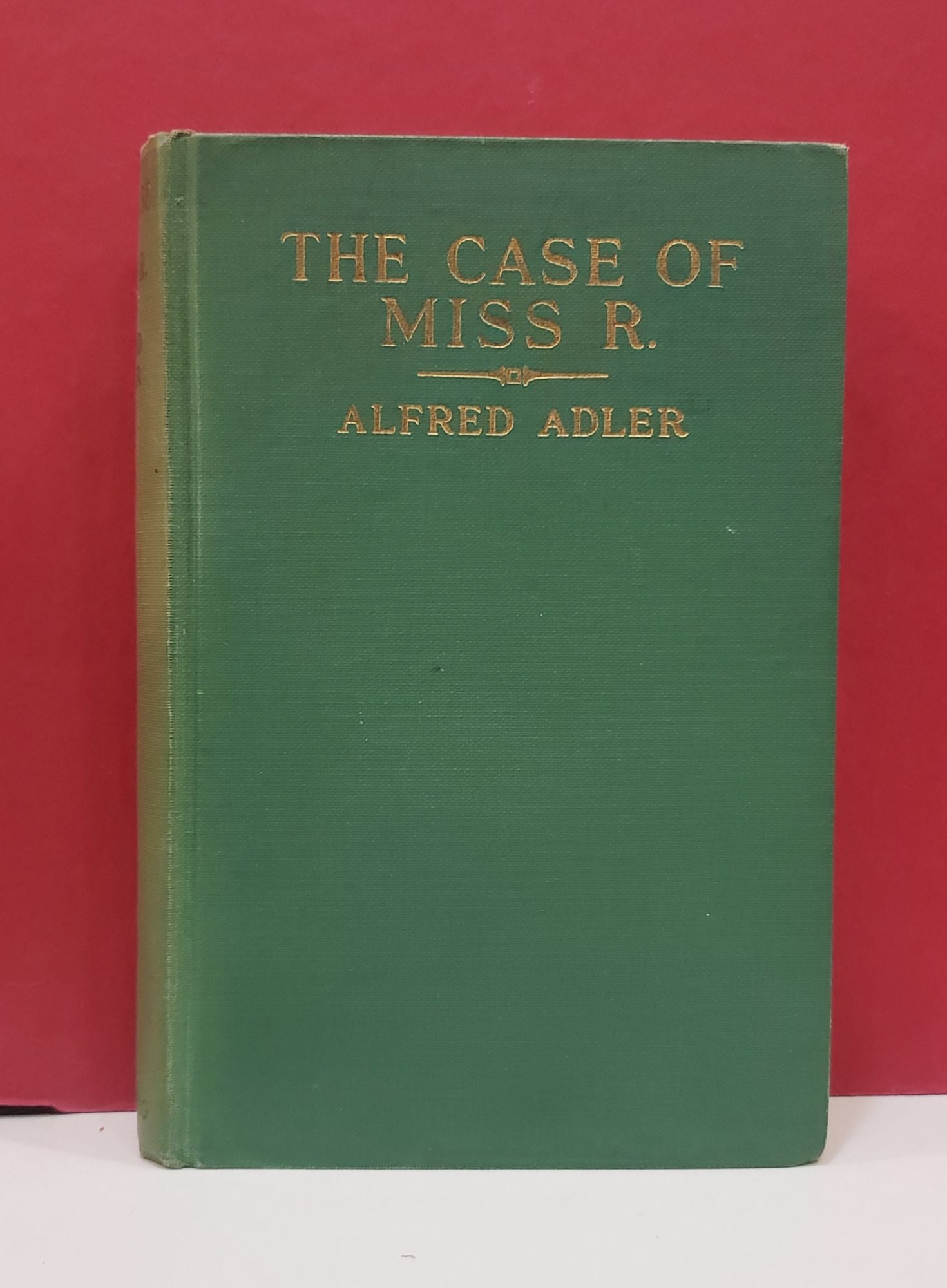 The Case of Miss R.: The Interpretation of a Life Story by Alfred Adler ...