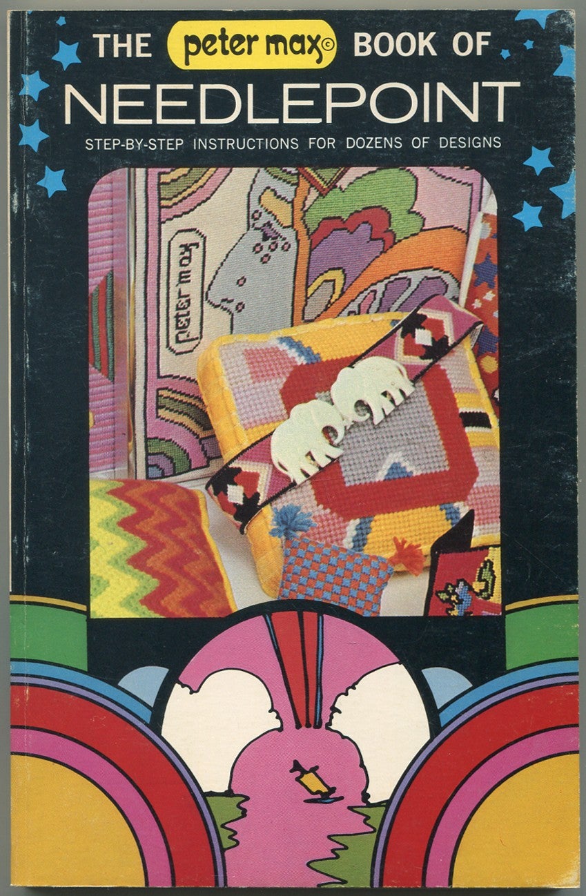 The Peter Max Book of Needlepoint by MAX, Peter and Susan Sommers Winer ...