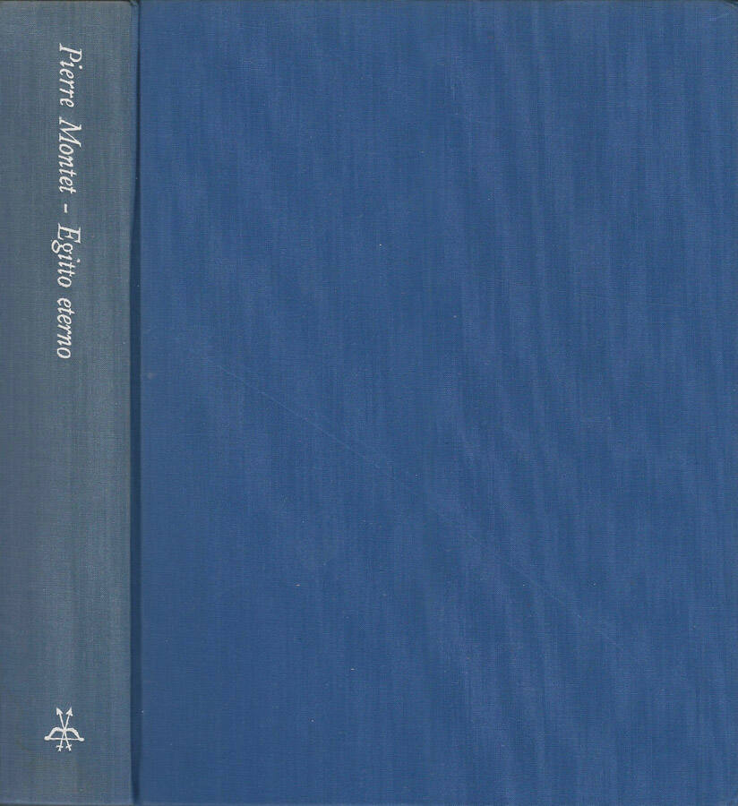 Egitto eterno by Pierre Montet: BUONO USATO (1964) IED. | Biblioteca di ...