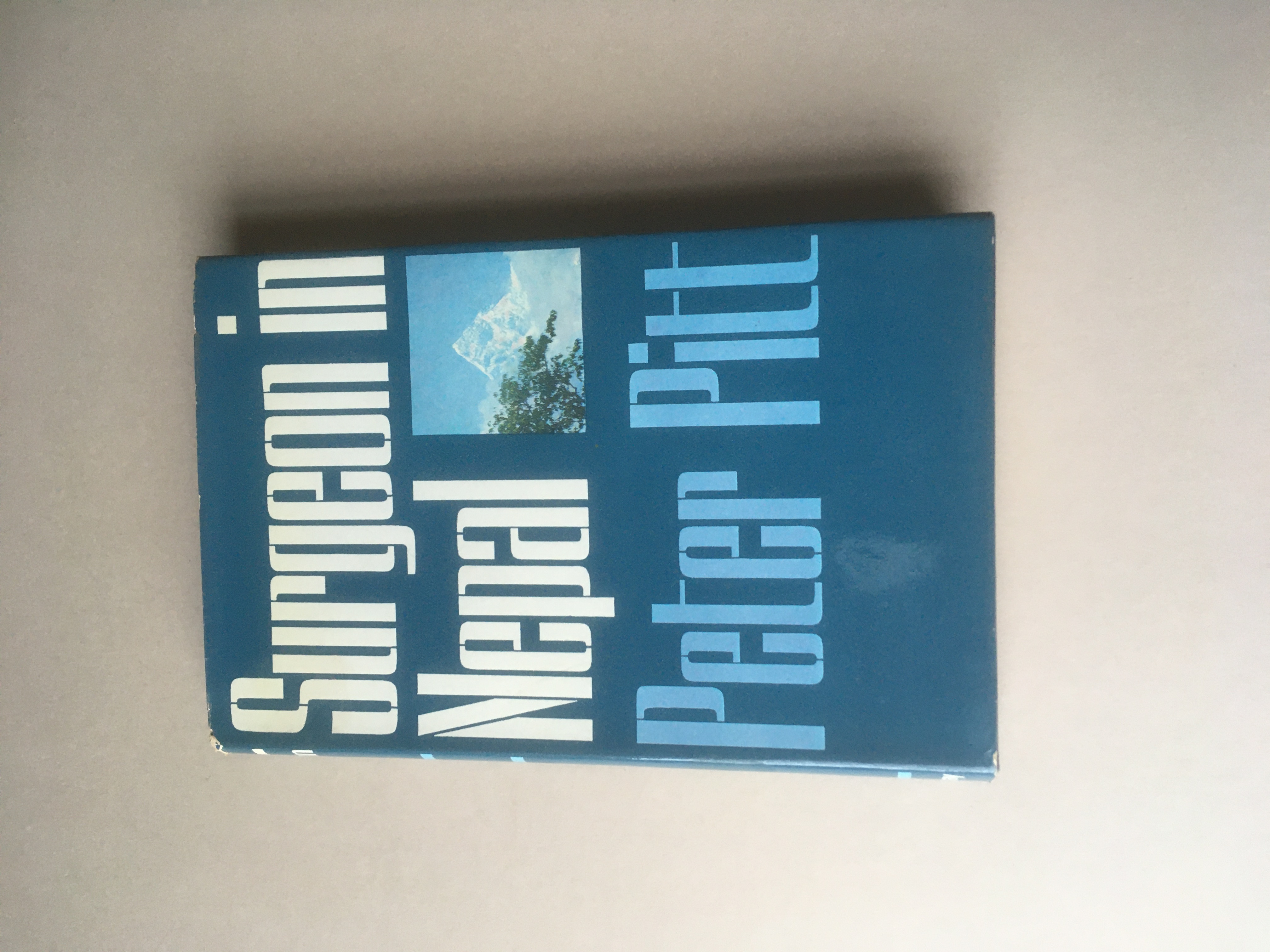 Surgeon in Nepal by Peter Pitt: Very Good Hardcover (1970) 1st Edition ...