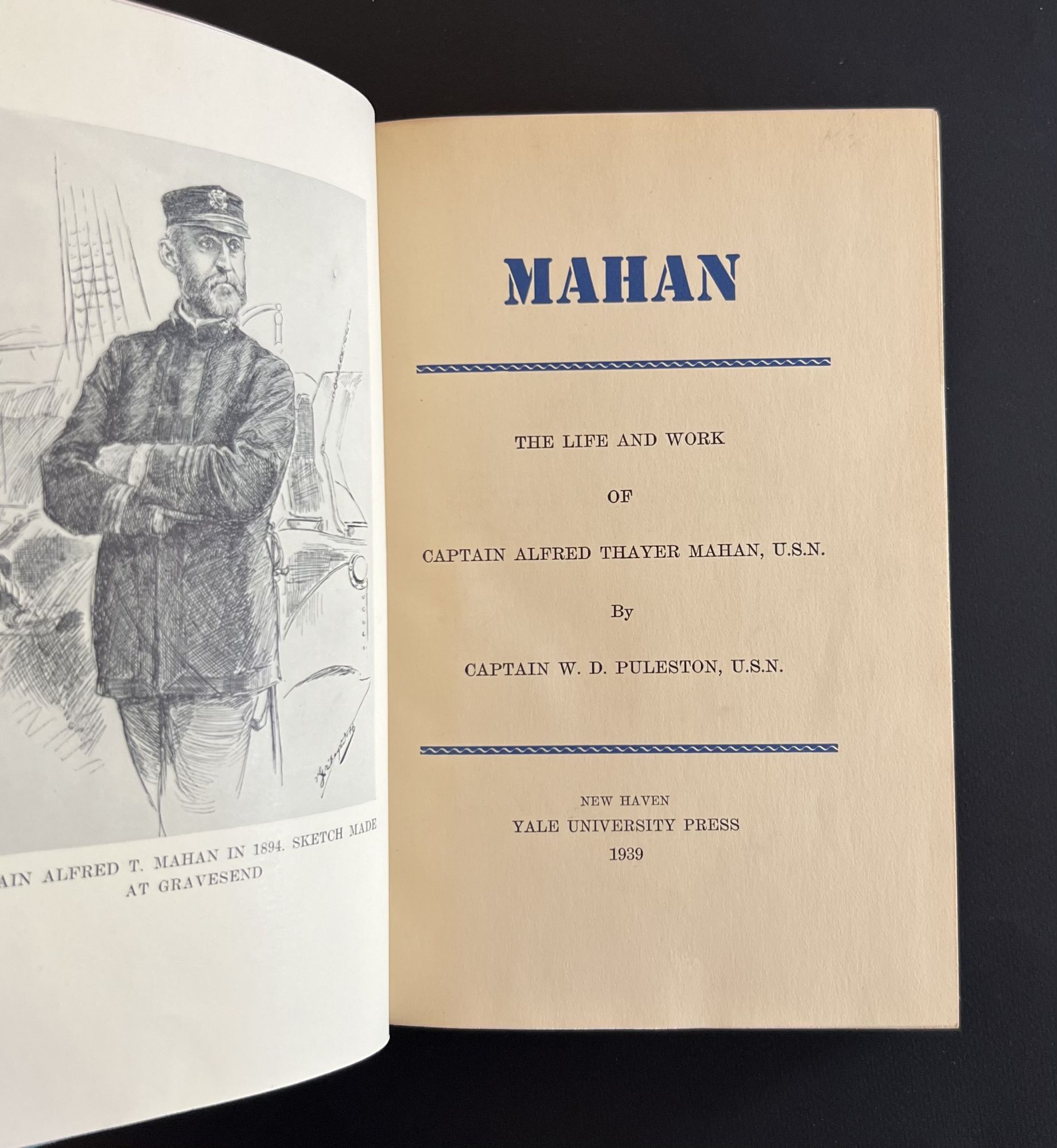 MAHAN: THE LIFE AND WORK OF CAPTAIN ALFRED THAYER MAHAN, U.S.N. (with ...