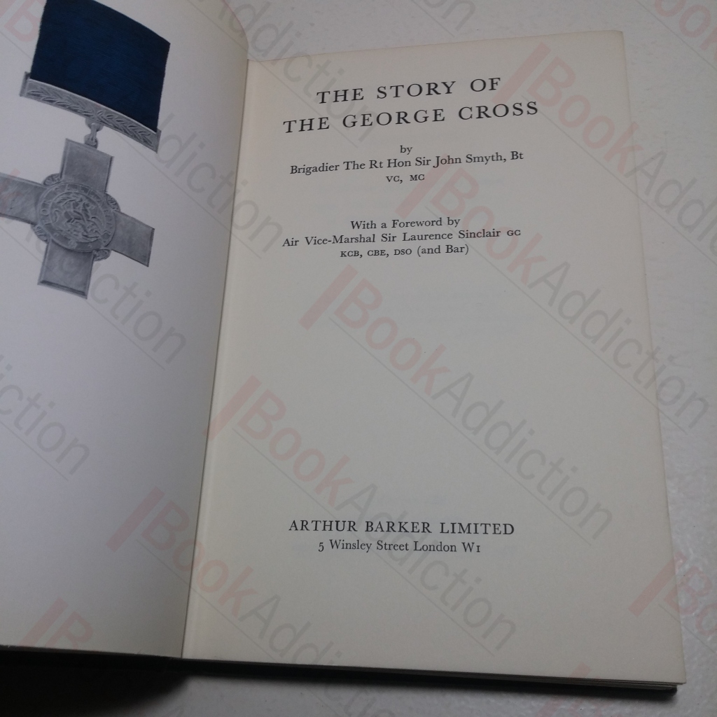 The Story of the George Cross (Signed) by Smyth, John: Very Good ...