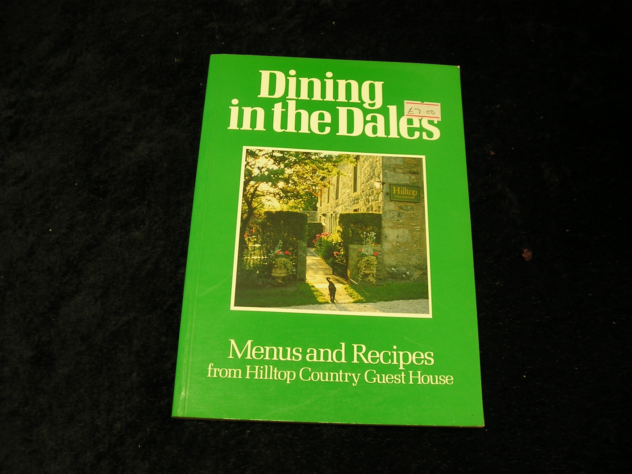 Dining in the Dales: Menus and Recipes from Hilltop Country Guest House ...