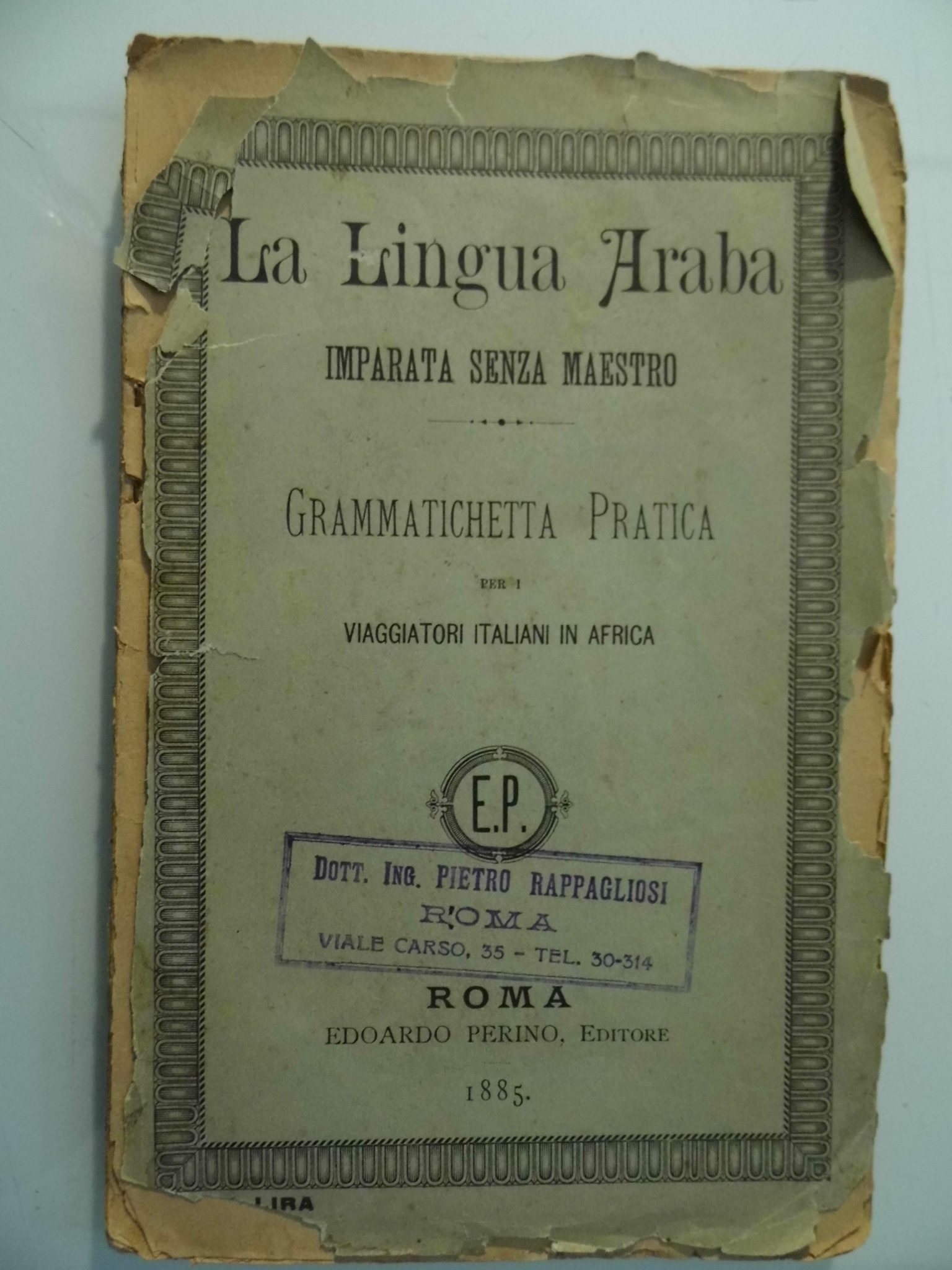 LA LINGUA ARABA IMPARATA SENZA MAESTRO GRAMMATICHETTA PRATICA PER I ...