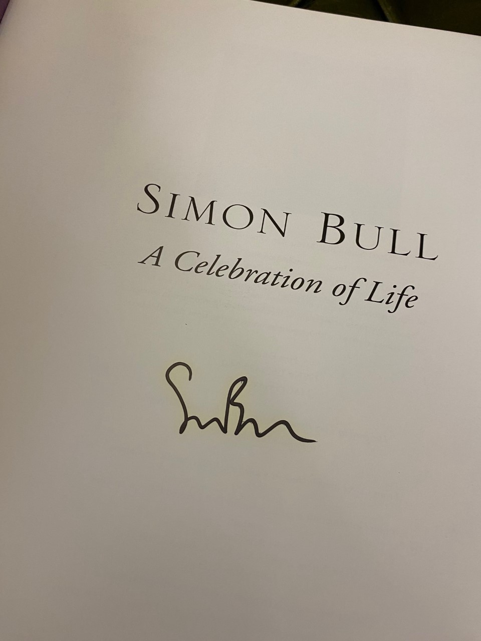 Simon Bull: A Celebration of Life by Bull, Simon: Near Fine Hardcover ...
