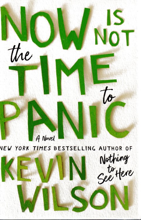 NOW IS NOT THE TIME TO PANIC by Wilson, Kevin: Fine Hard Cover (2022 ...