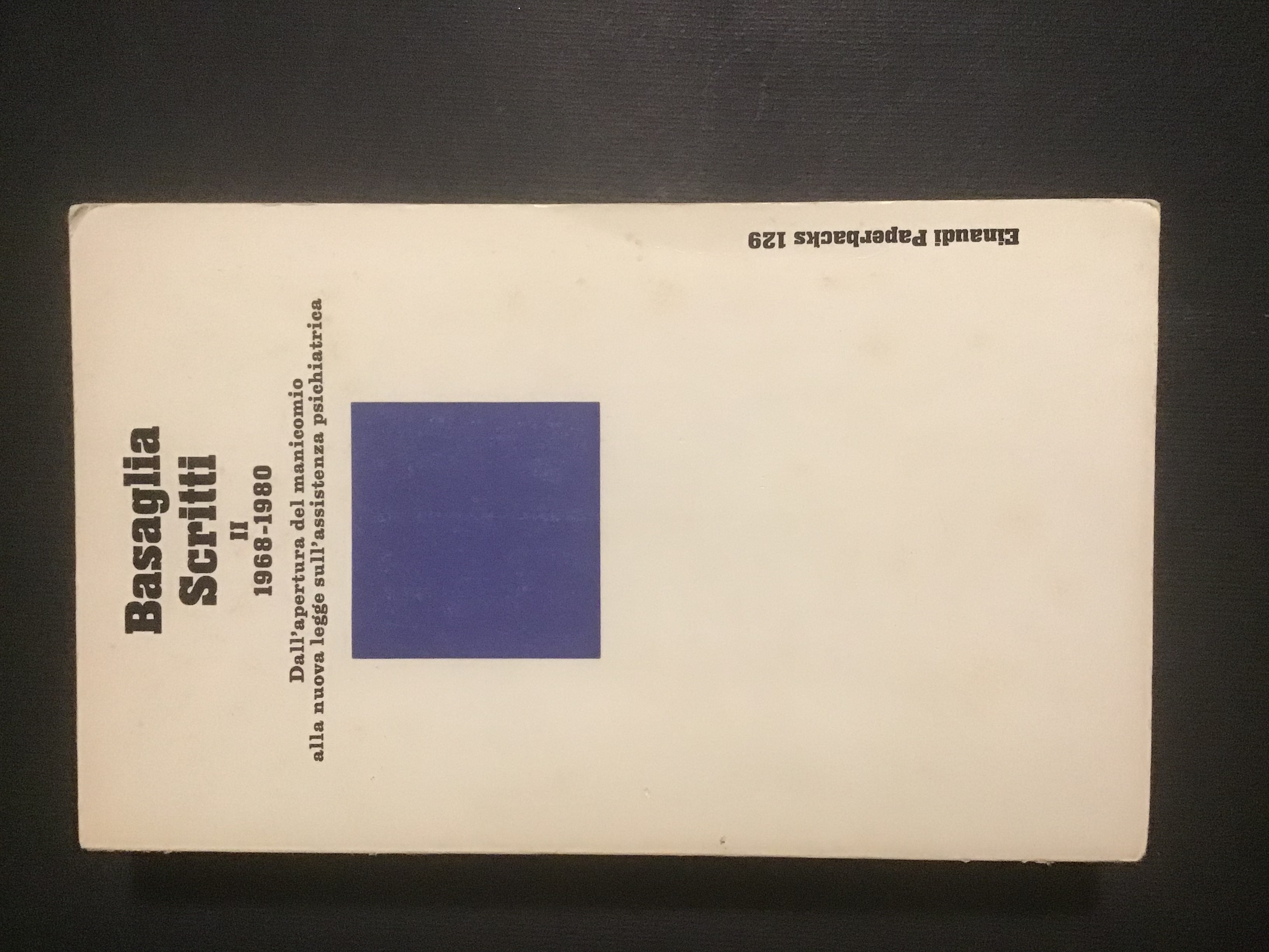 SCRITTI II: 1968-1980. DALL'APERTURA DEL MANICOMIO ALLA NUOVA LEGGE ...