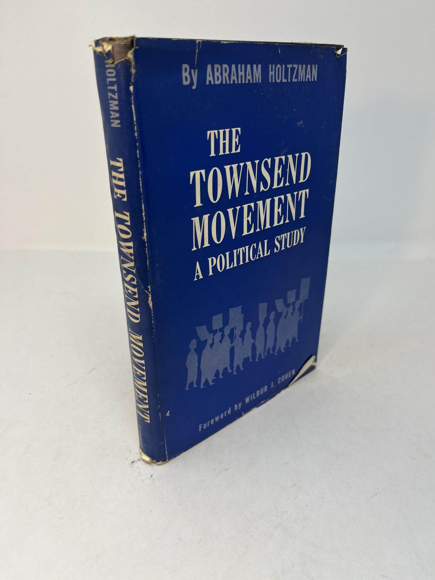 THE TOWNSEND MOVEMENT: A Political Study by Holtzman, Abraham ...