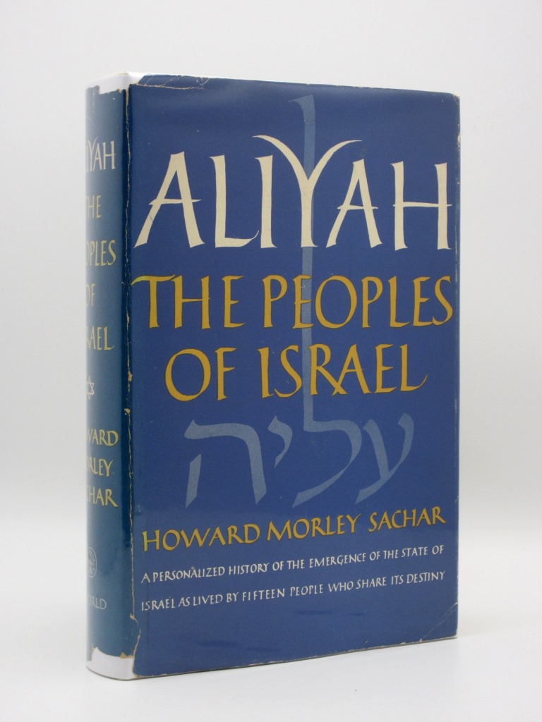 Aliyah. The Peoples of Israel by Howard Morley Sachar: Very Good Plus ...
