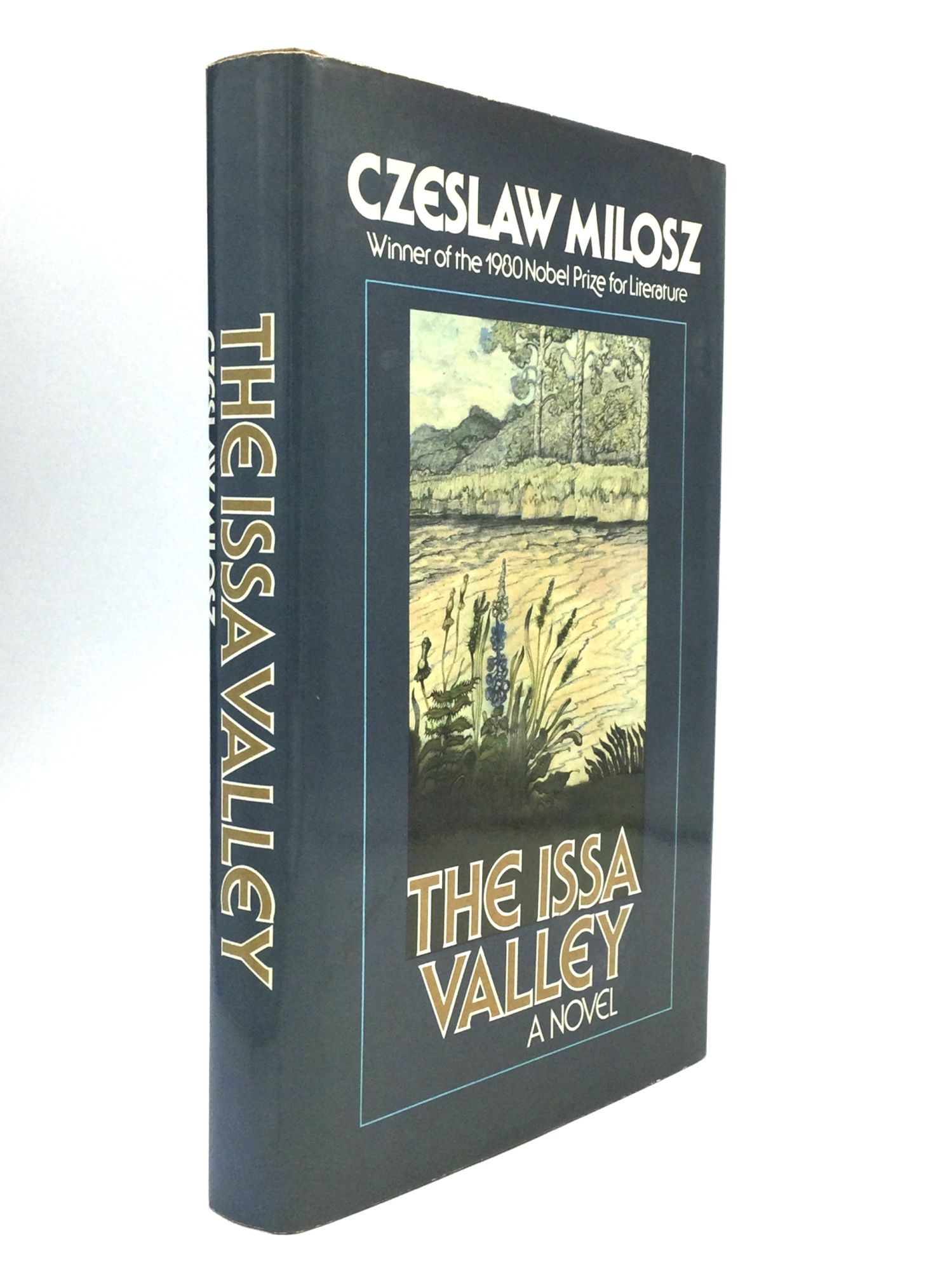 THE ISSA VALLEY by Milosz, Czeslaw: Near fine Hardcover (1981) First ...