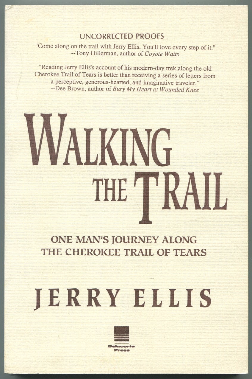 Walking the Trail: One Man's Journey Along the Trail of Tears by ELLIS ...