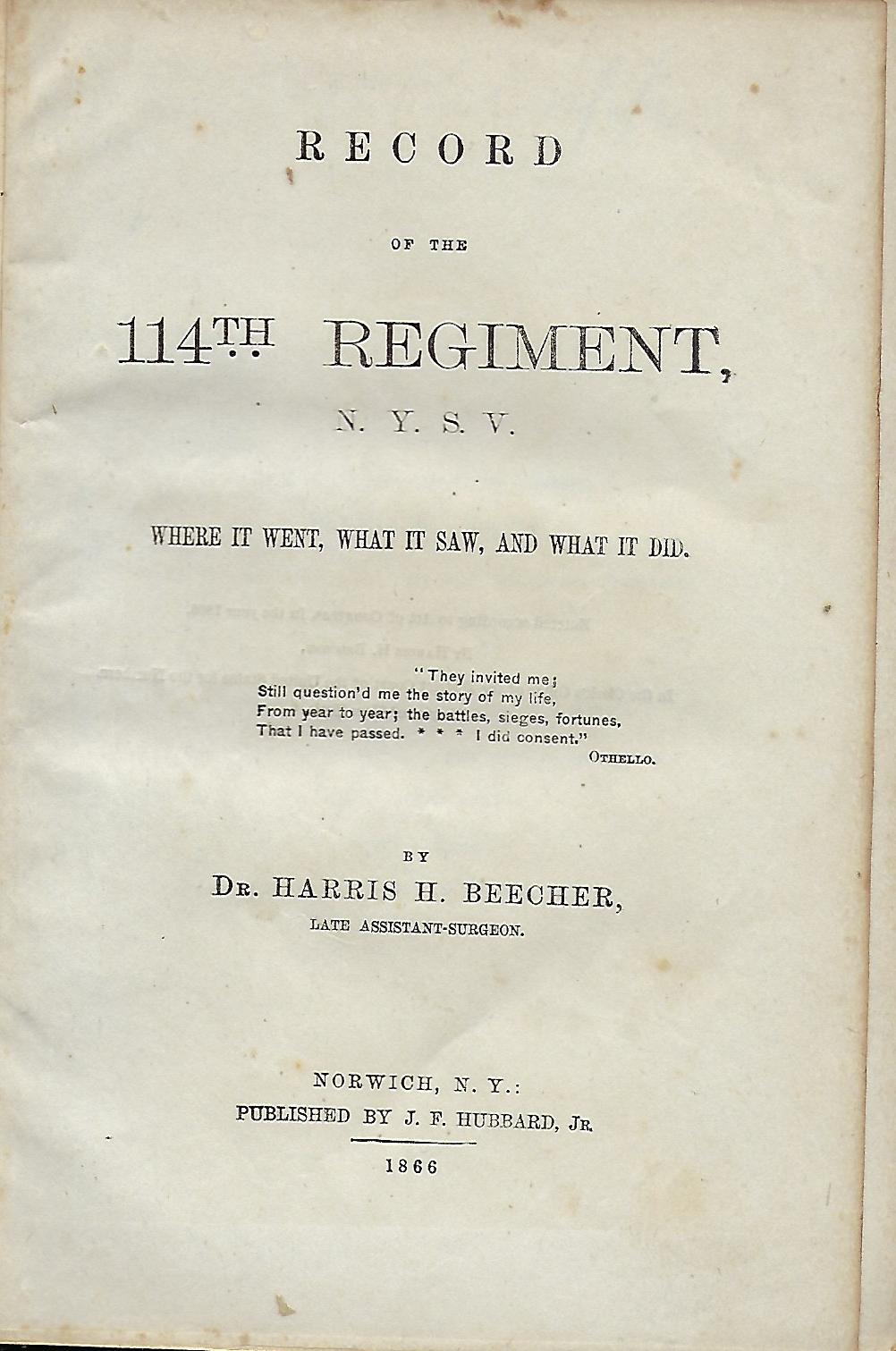RECORD OF THE 114TH REGIMENT, N.Y.S.V.: WHERE IT WENT, WHAT IT SAW, AND ...