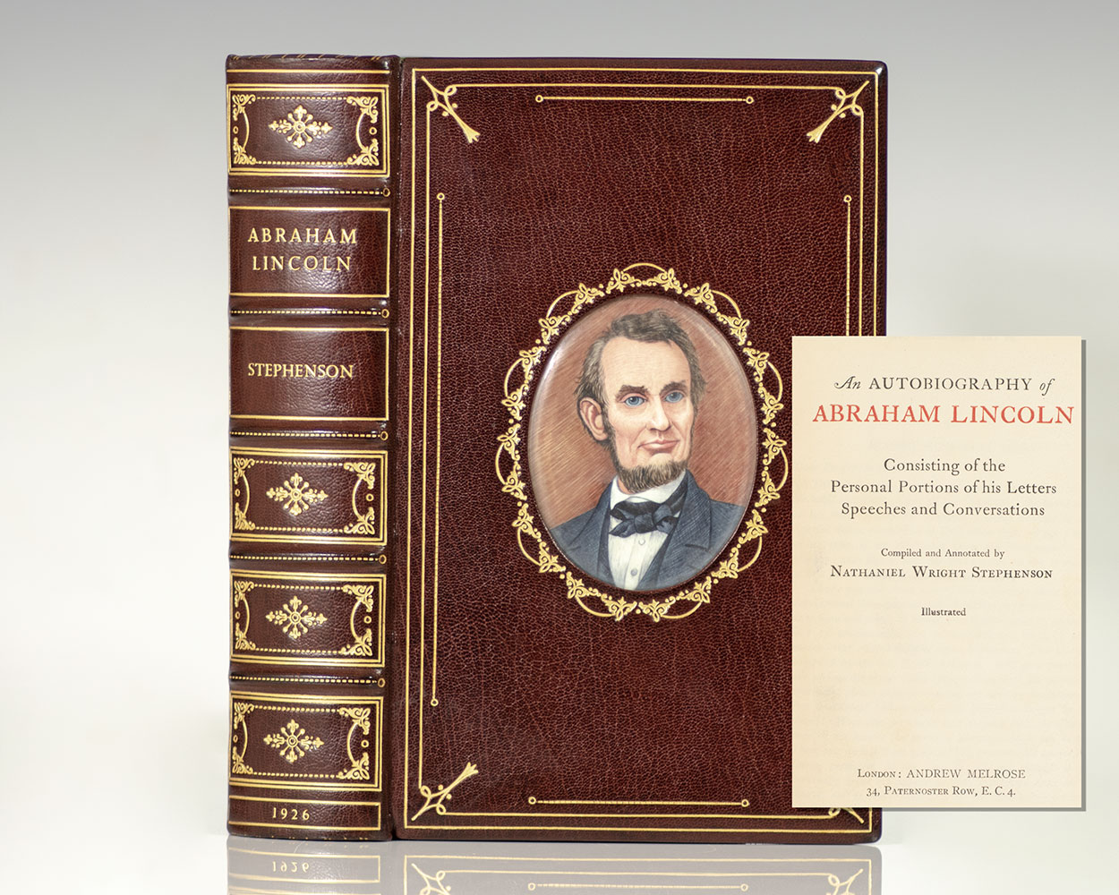 An Autobiography of Abraham Lincoln: Consisting of his Letters Speeches ...