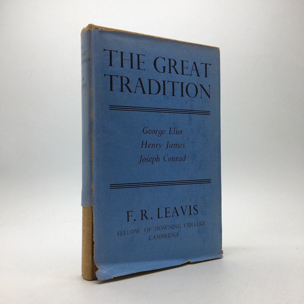 THE GREAT TRADITION: GEORGE ELIOT, HENRY JAMES, JOSEPH CONRAD by LEAVIS ...