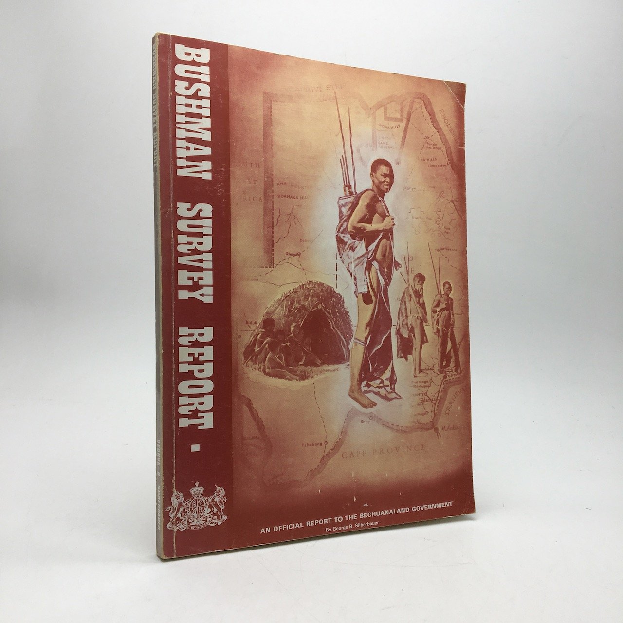 REPORT TO THE GOVERNMENT OF BECHUANALAND ON THE BUSHMAN SURVEY by ...