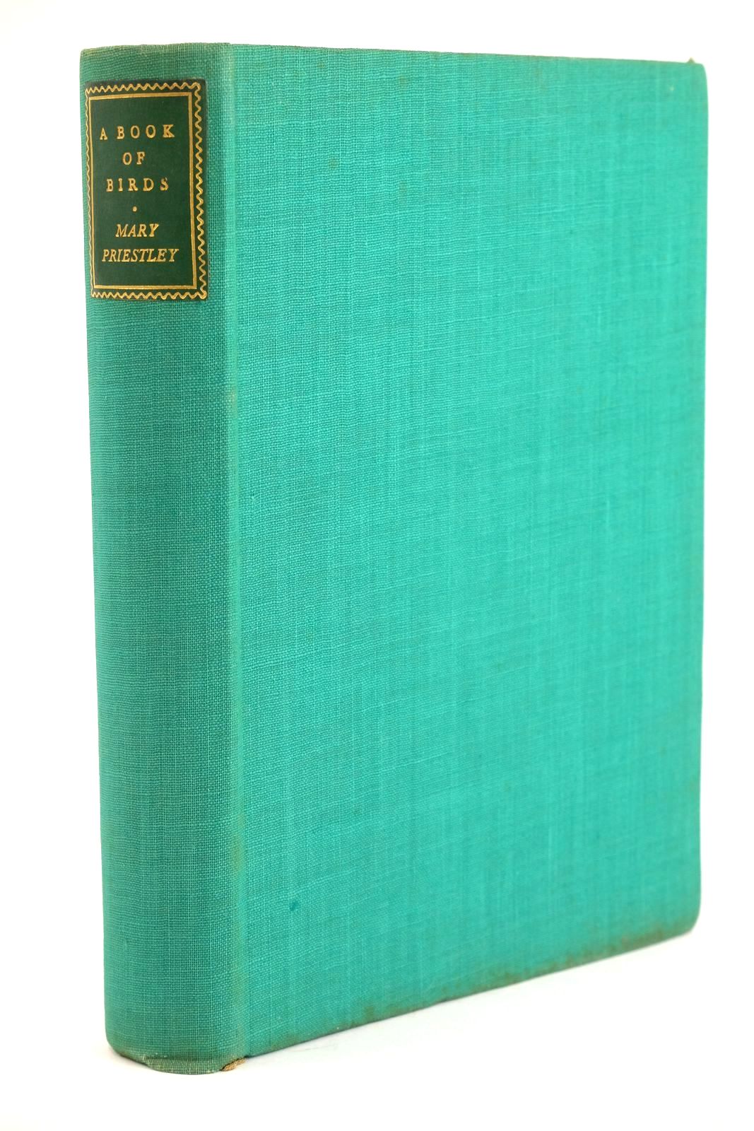 A BOOK OF BIRDS by Priestley, Mary: Very Good Hardback (1937) First ...