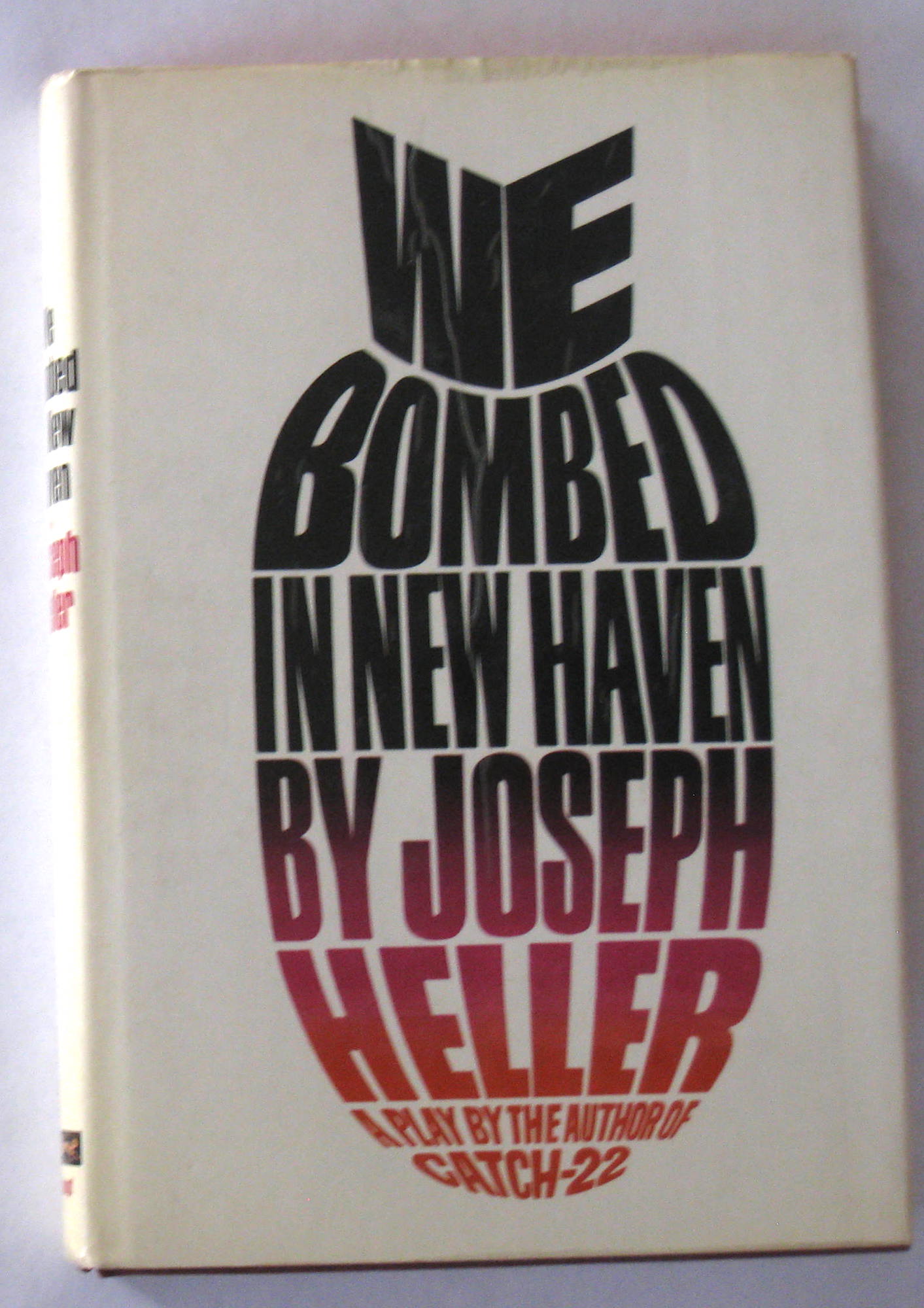 We Bombed in New Haven A Play by Heller, Joseph: Fine Hardcover (1968 ...