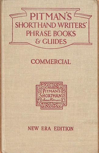 Pitman's Shorthand Writers' Phrase Books and Guides: Commercial (New ...