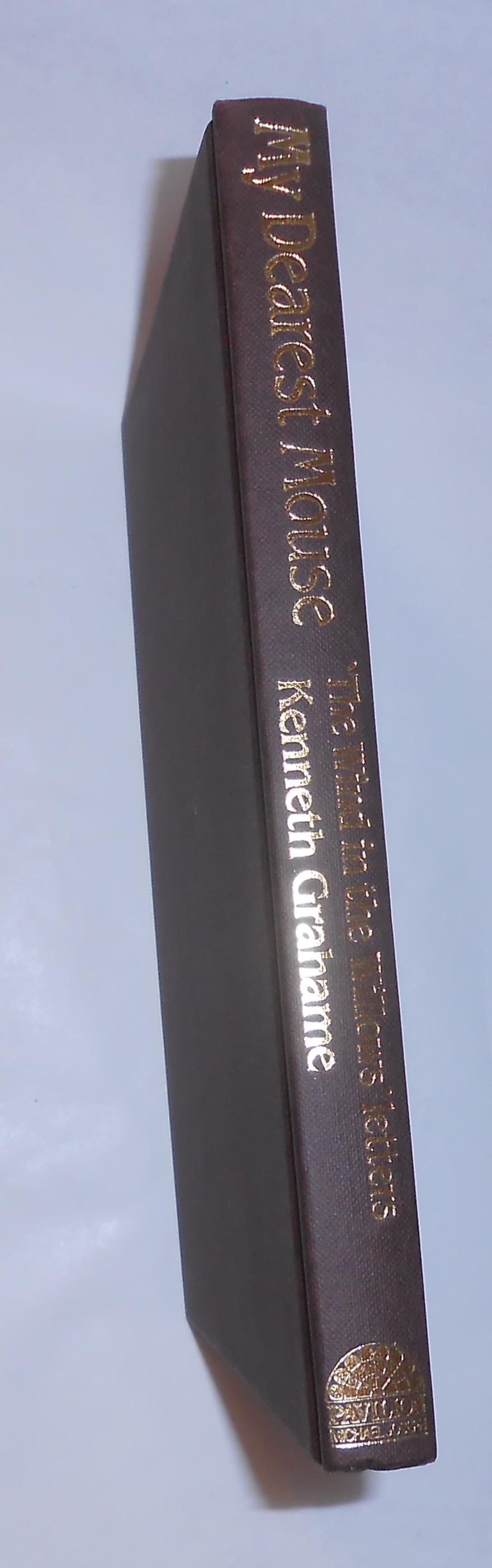 My Dearest Mouse - The Wind in the Willows Letters by GRAHAME, Kenneth ...