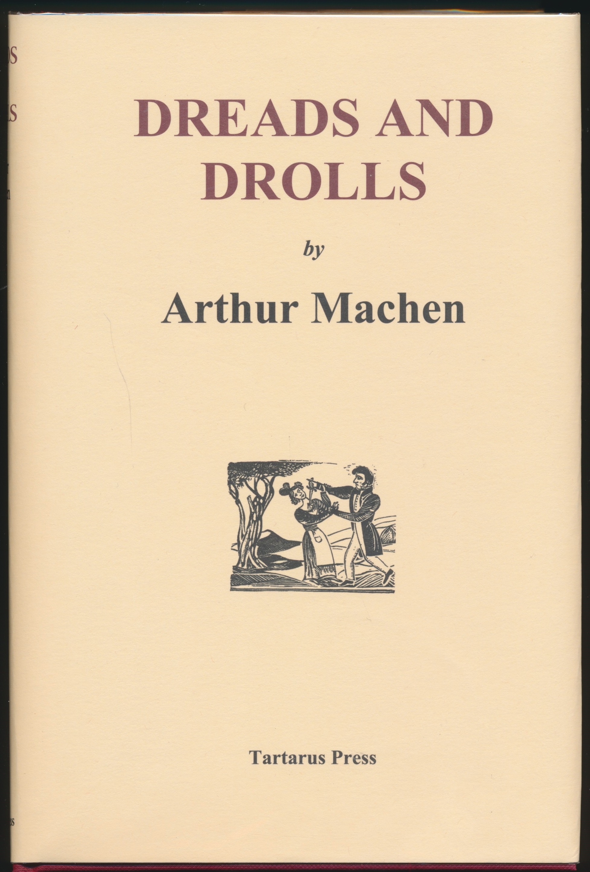 Dreads and Drolls by Arthur Machen: Fine Hardcover (2007) 1st Edition ...