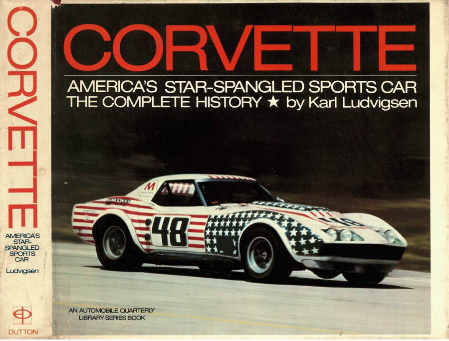 Corvette America's Star-Spangled Sports Car. The Complete History by ...