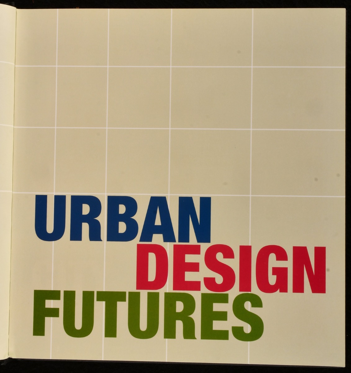 Urban Design Futures by Malcolm Moor; Jon Rowland: Fine Cloth (2006 ...