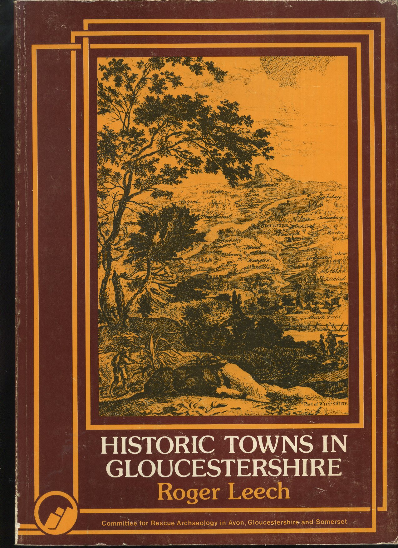 Historic Towns in Gloucestershire, Archaeology and Planning by Leech ...