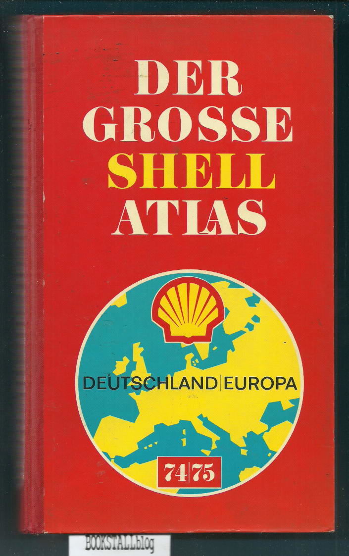 Der grosse Shell Atlas : 1975/76 Deutschland und Europa: Very Good ...