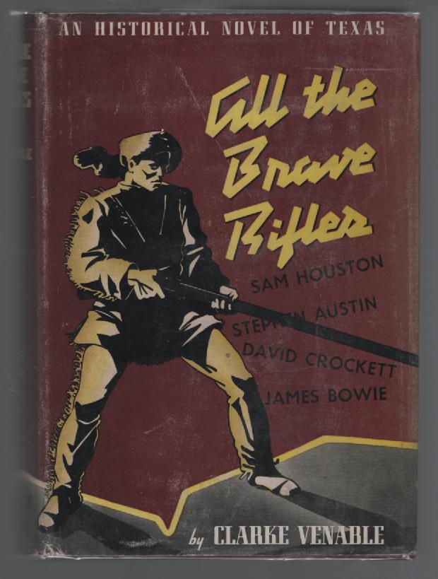 All the Brave Rifles by Venable, Clarke: Very Good Hardcover (1929 ...