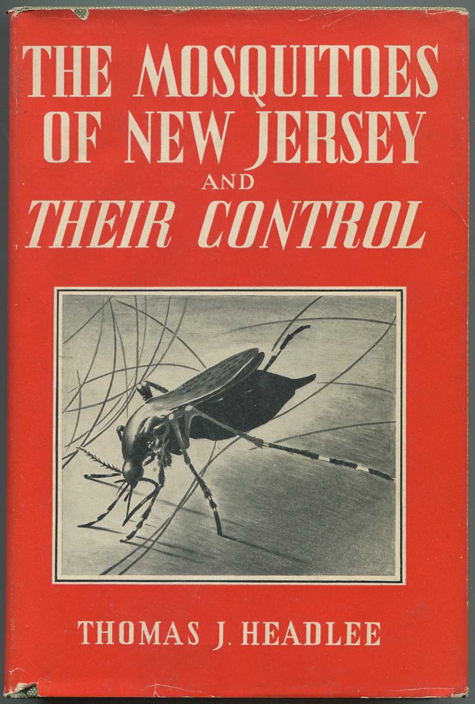 The Mosquitoes of New Jersey and their Control by HEADLEE, Thomas J ...