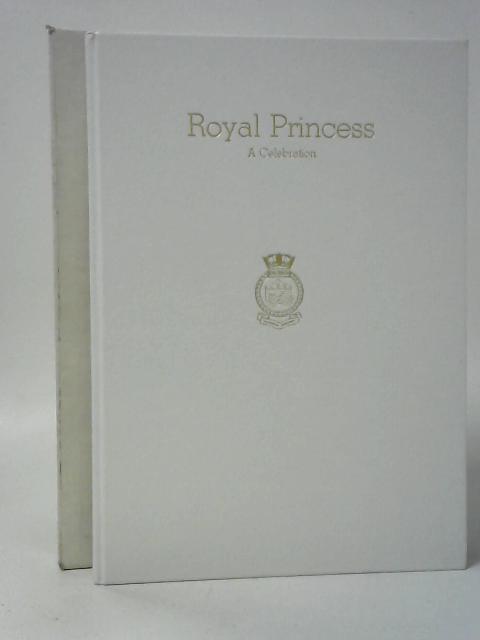 Royal Princess: A Celebration von No Author: Very Good (1984) Signed by ...