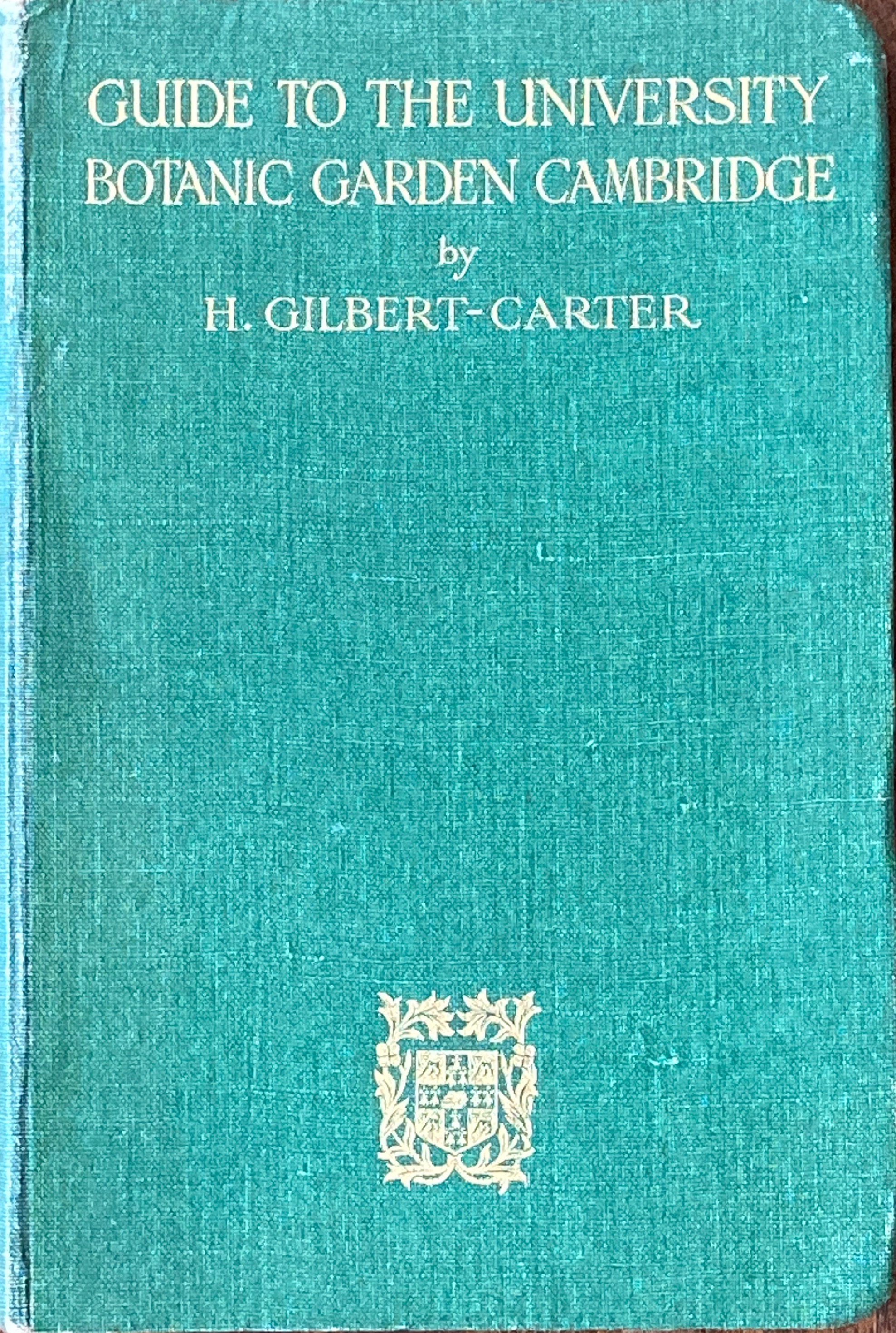 Guide to the University Botanic Garden by Gilbert-Carter, H.: V.g. Hard ...