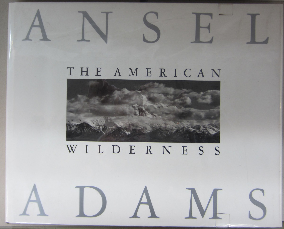 The American Wilderness by Adams, Ansel; Andrea G. Stillman; William A ...