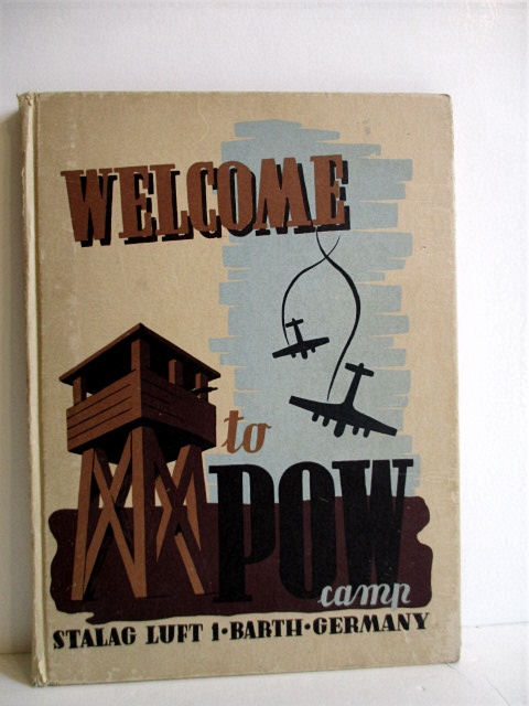 Welcome to POW Camp Stalag Luft 1, Barth Germany. by Budgen, Flight Sgt ...