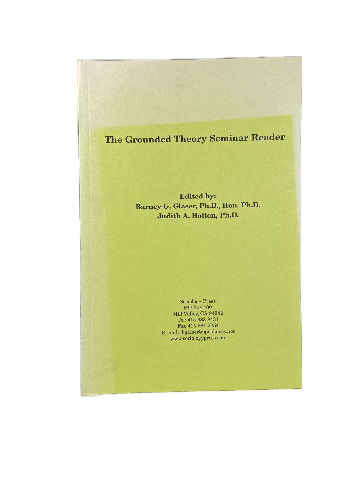 The Grounded Theory Seminar Reader by GLASER, Barney G. ; HOLTON ...