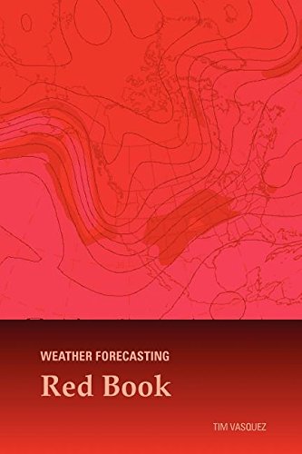 Weather Forecasting Red Book by Tim Vasquez: good (2006) 1st. | Pieuler ...
